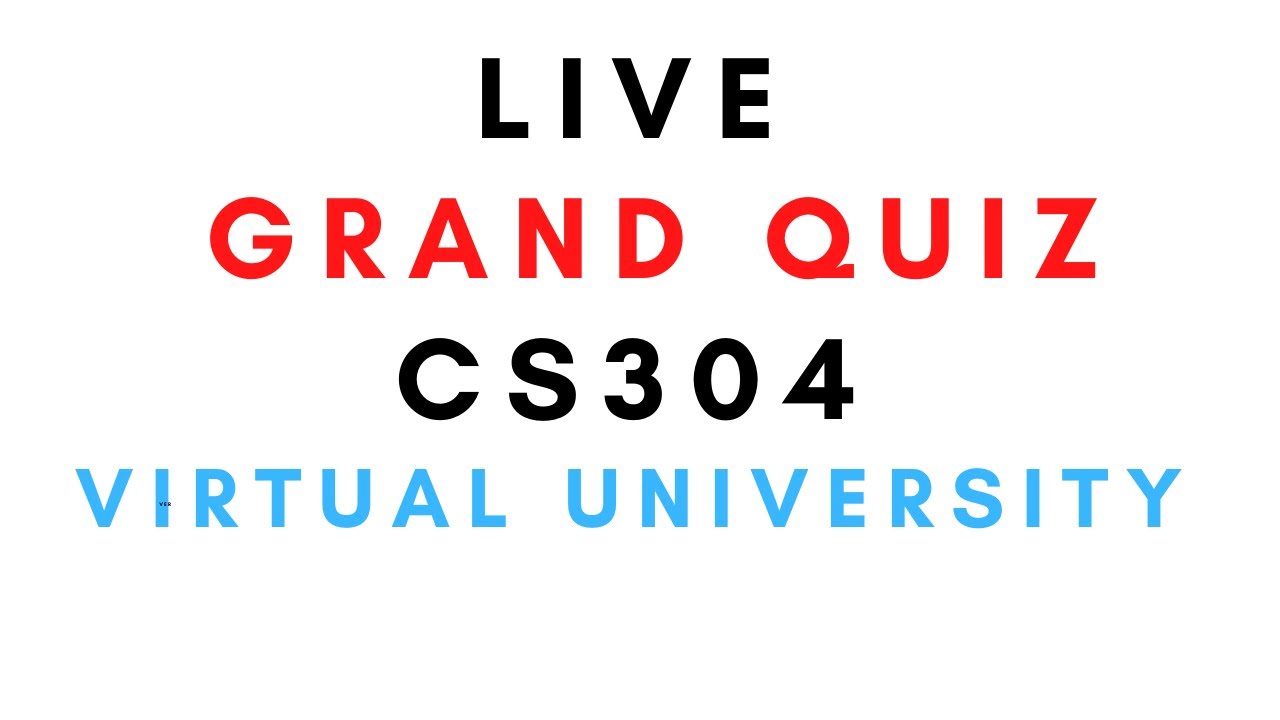 Grand Quiz cs304 |cs304 grand quiz Solution|Grand Quiz - YouTube