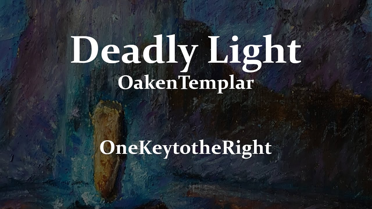 Deadly Light - OakenTemplar - YouTube