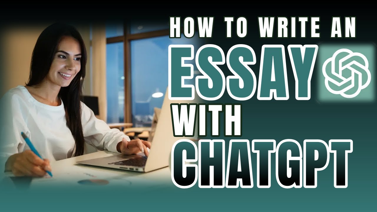 How to Write a Good Essay With Chatgpt - YouTube