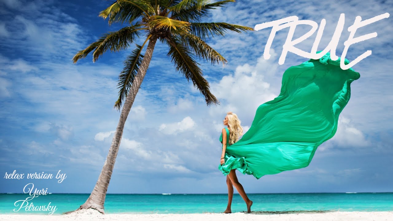 True (relax version by Yuri Petrovsky) - YouTube