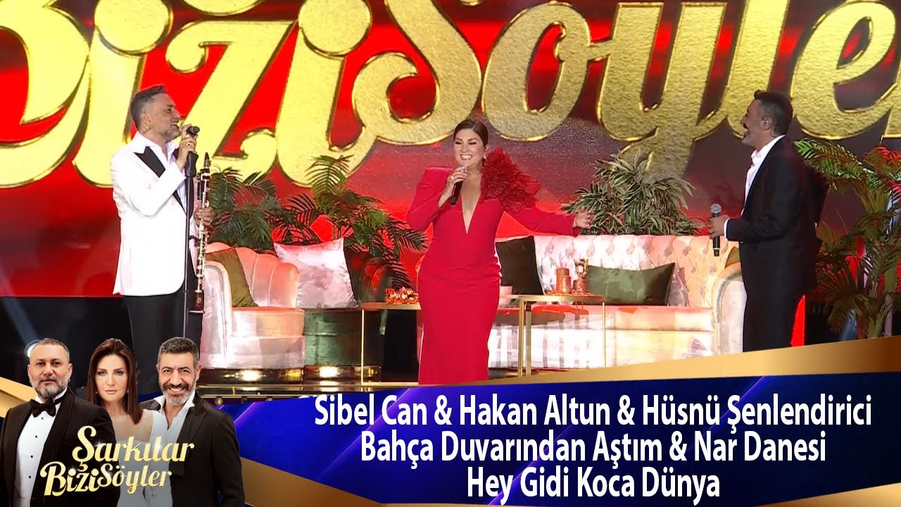Sibel Can & Hakan Altun & Hüsnü Şenlendirici -Bahça Duvarından Aştım ...