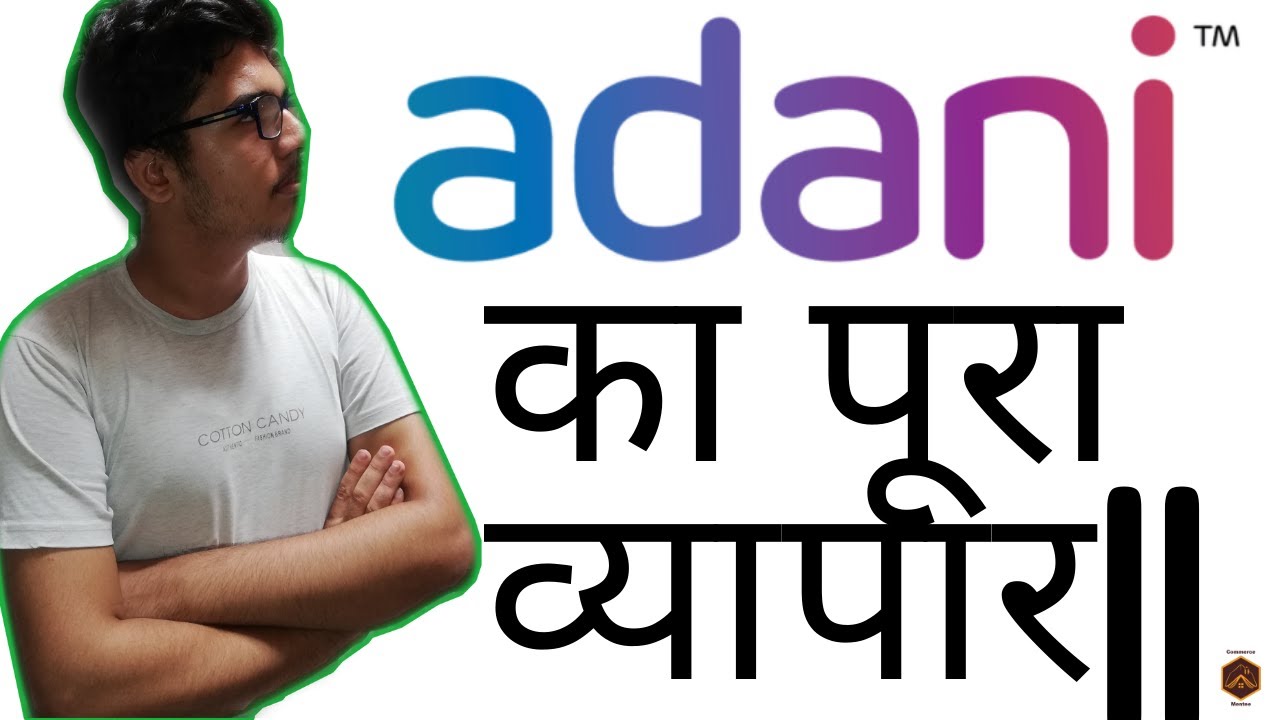 ADANI ENTERPRISE | ALL ABOUT ADANI | ADANI COMPANY IN DETAIL | ADANI ...