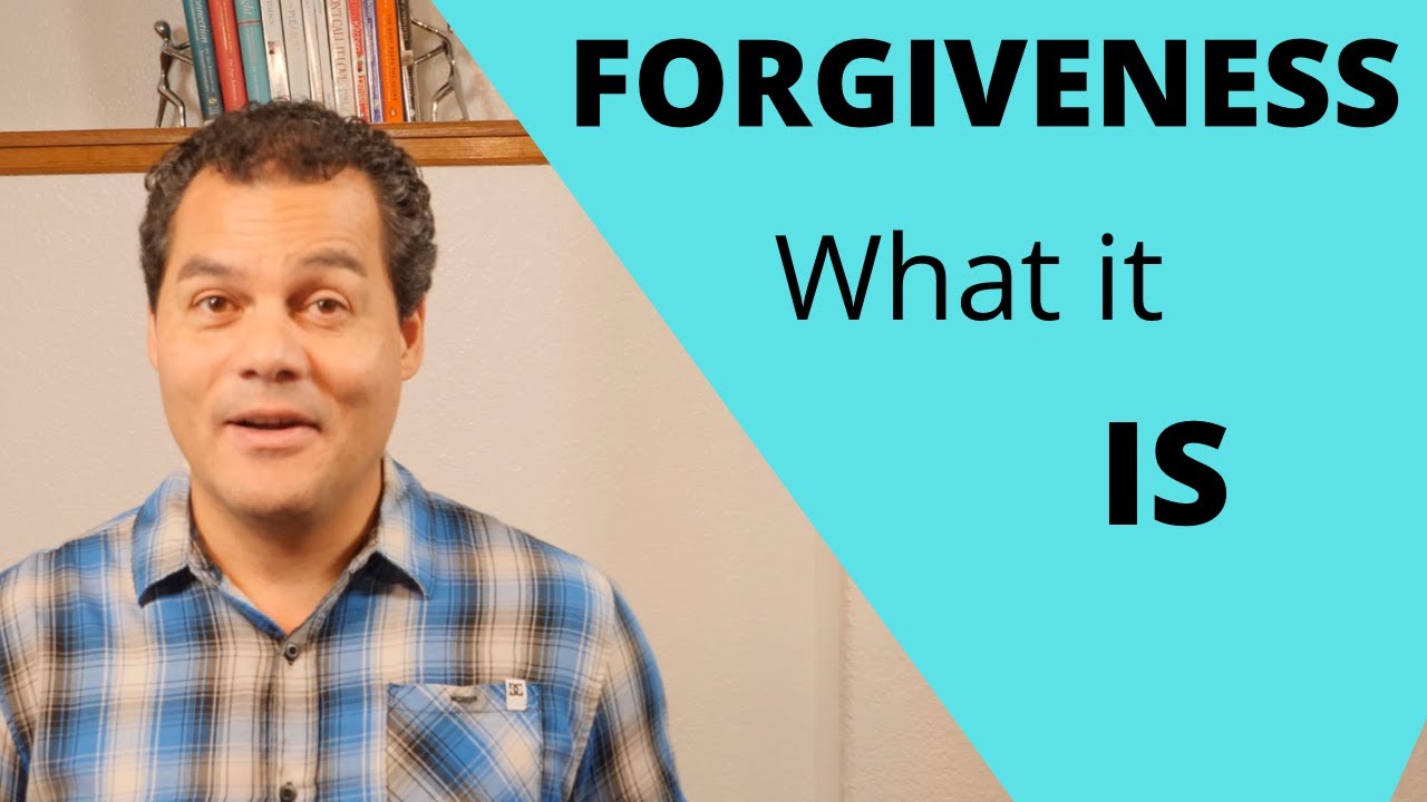 What Forgiveness IS: Stop saying “I’m sorry” and learn how to forgive ...