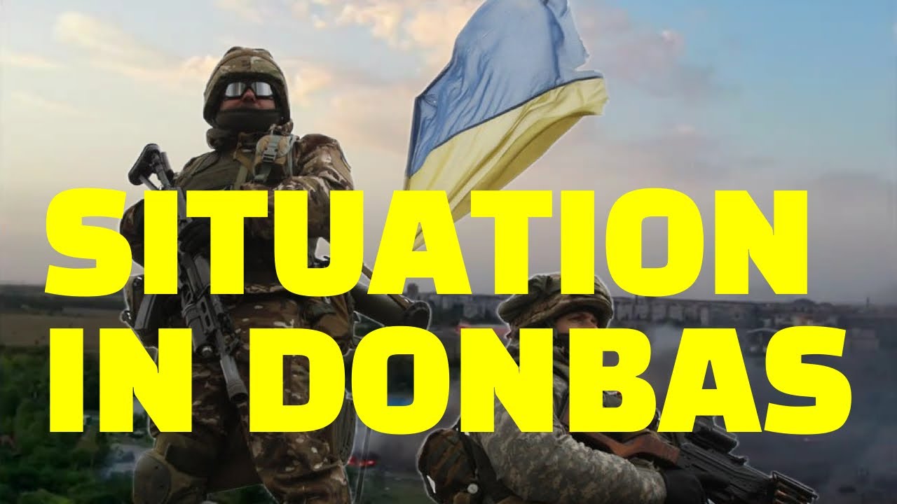 Update on the situation in Donbas - YouTube
