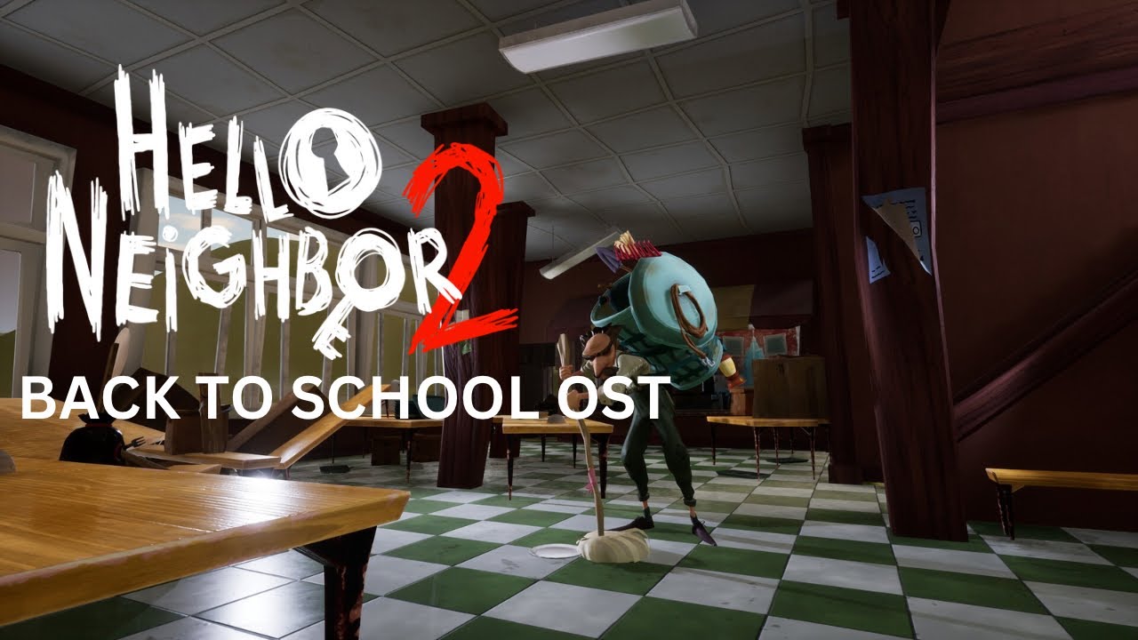 Hello Neighbor 2: Back to school Soundtrack/ OST - YouTube