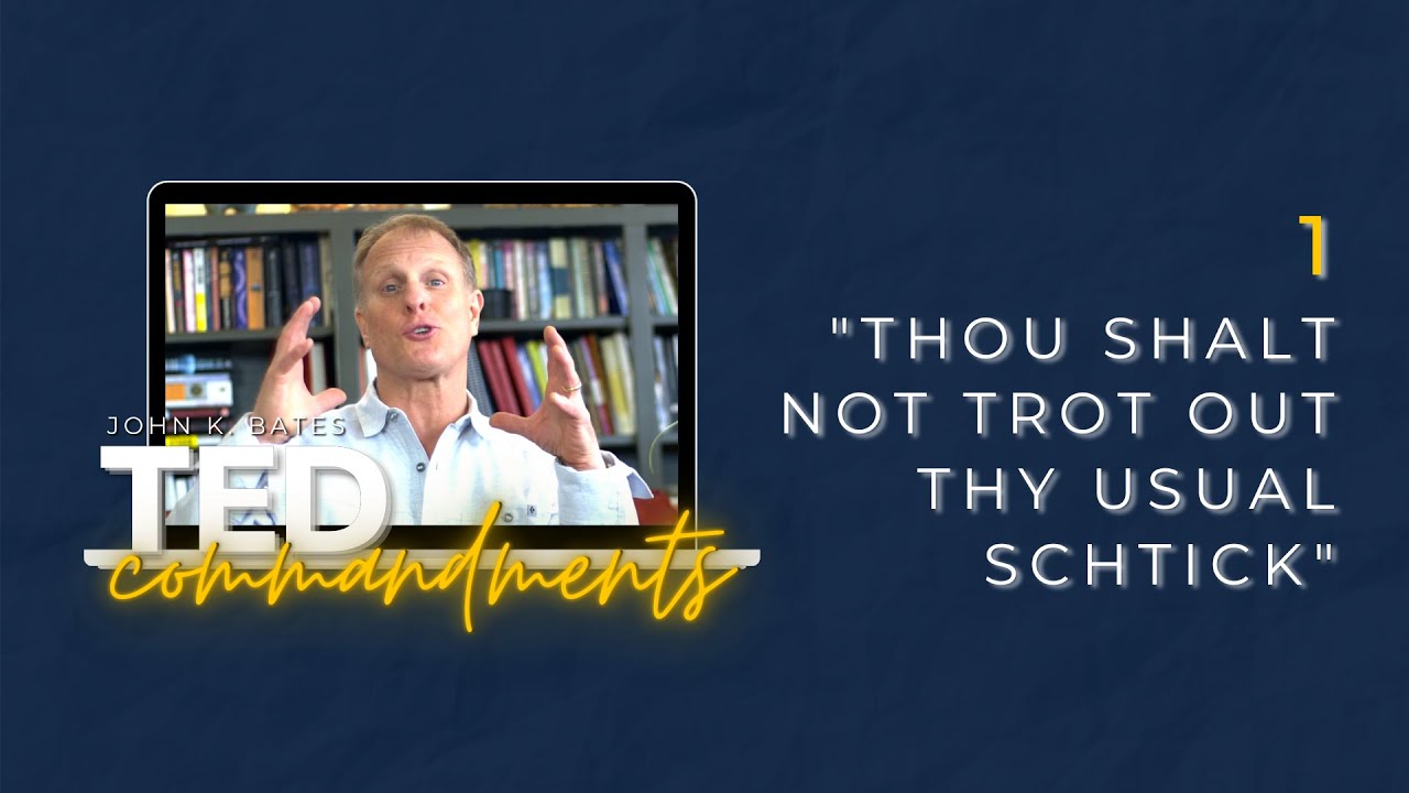 TED Commandment #1 | "Thou Shalt Not Trot Out Thy Usual Schtick" - YouTube