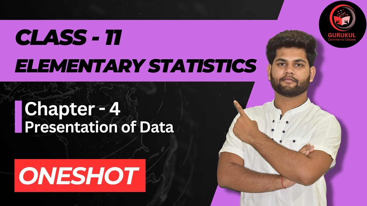 Class - 11 || Chapter - 4 || Presentation of Data || Elementary ...