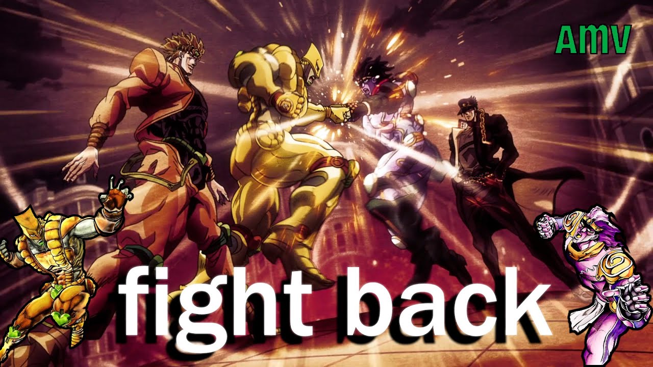 JoJo vs Dio AMV-JOJO Bizzare adventure-Fight Back - YouTube