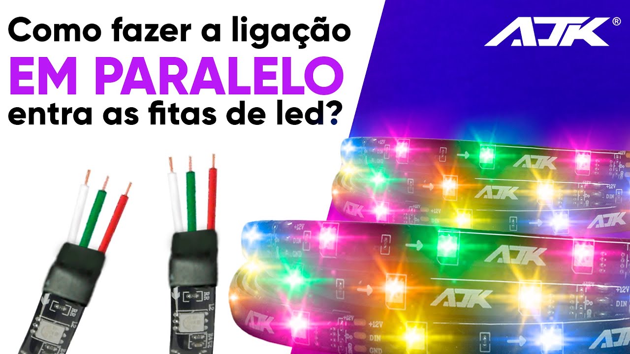 Como fazer a ligação em paralelo entre as fitas de LED da AJK? - YouTube