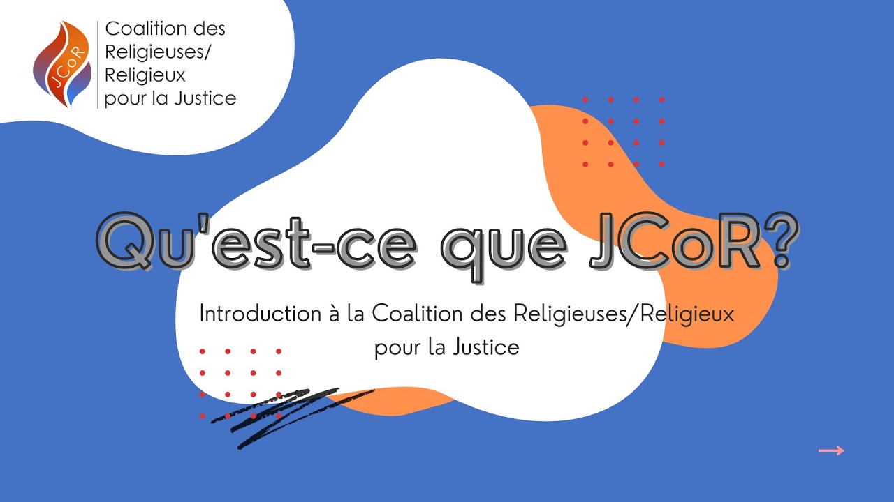 Qu'est-ce que JCoR? Introduction à la Coalition des Religieuses ...