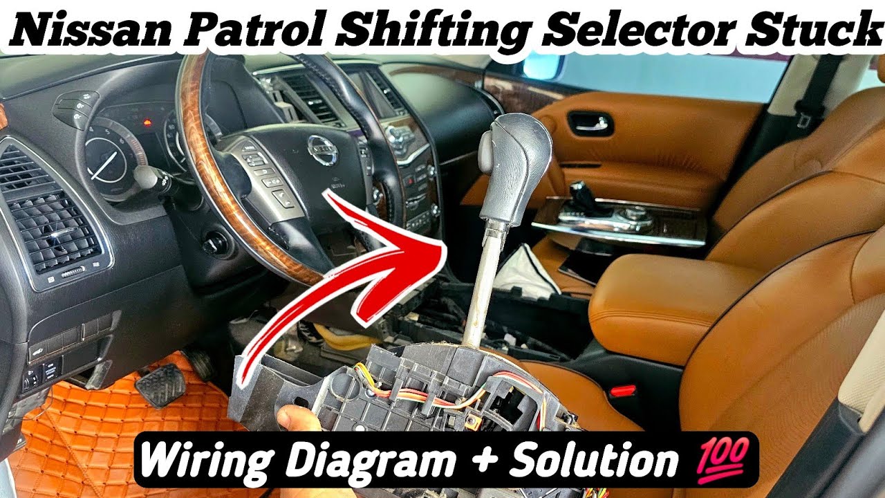 Nissan Patrol Gear Shifting Selector Stuck Not Working || Wiring ...