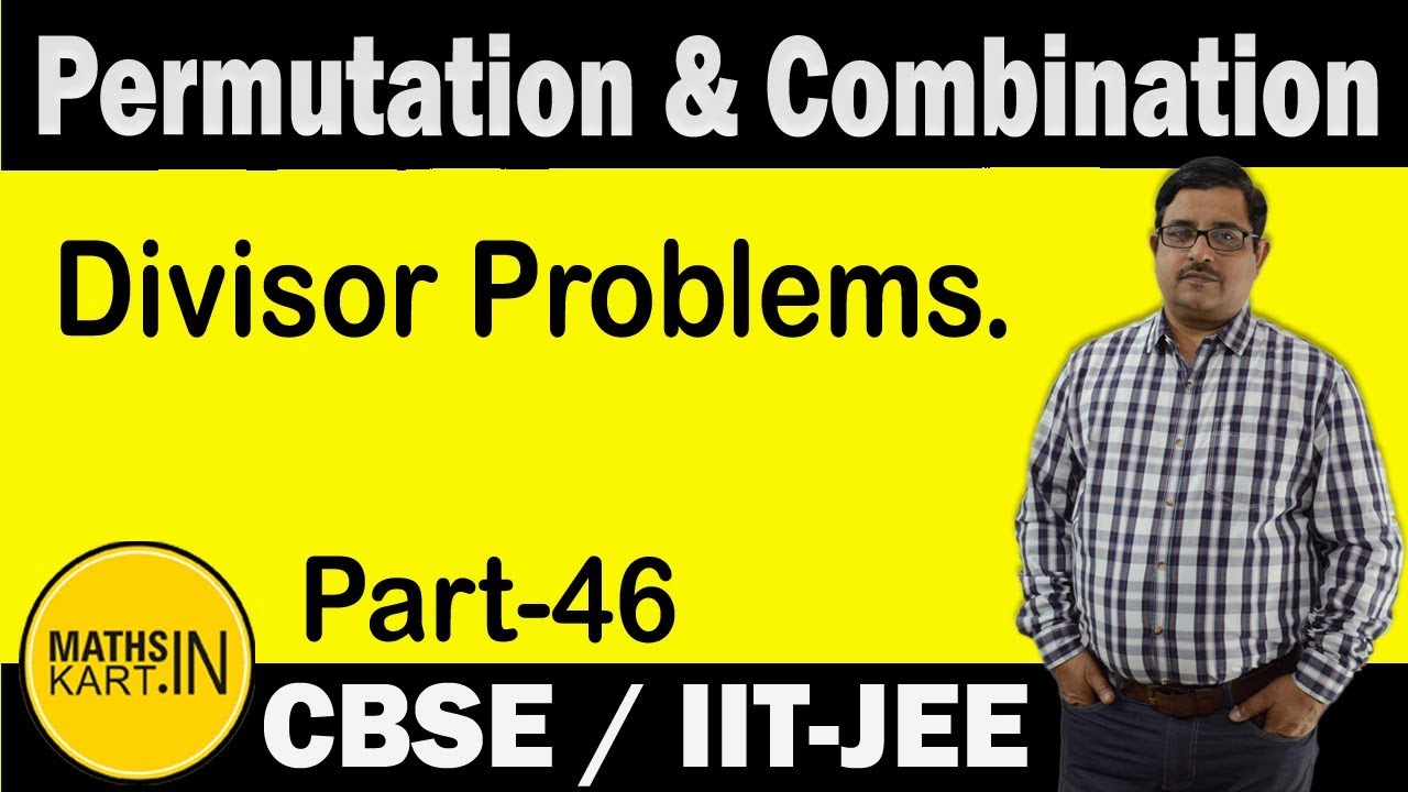 Divisor Problems | PART-46 | Permutation & Combination Class-11 CBSE/JEE Maths - YouTube