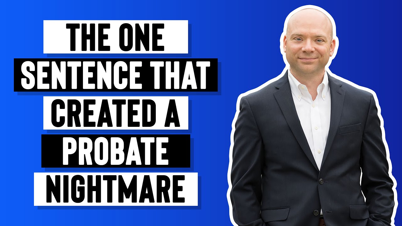 The ONE sentence that created a probate NIGHTMARE - YouTube