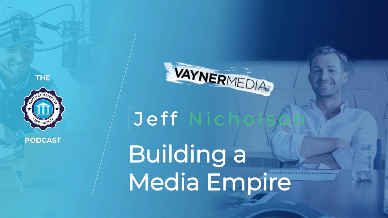 #63 Building a MEDIA EMPIRE with GARY VEE - Jeff Nicholson CMO ...
