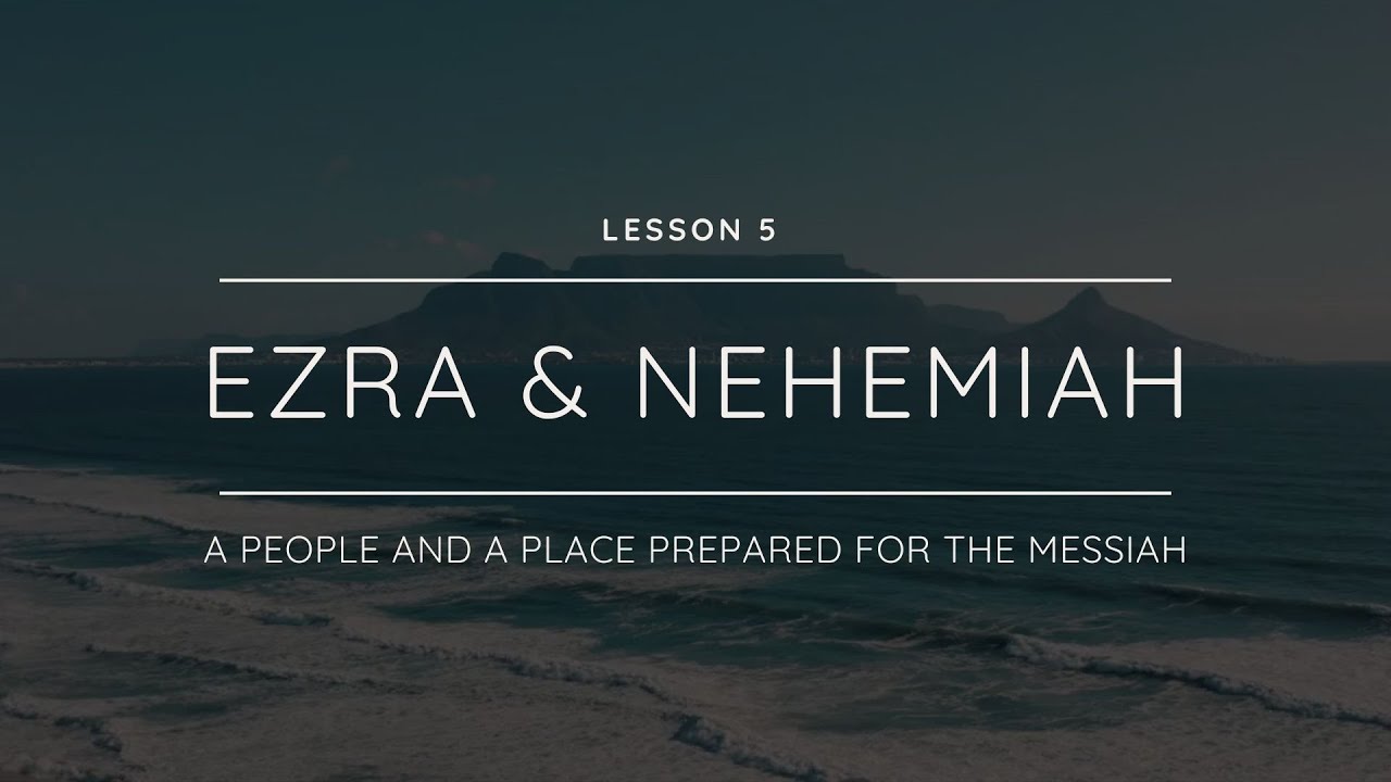 Ezra - Nehemiah: Lesson 5 - YouTube