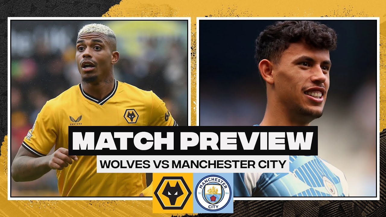 Wolves vs Manchester City - Match Preview - YouTube