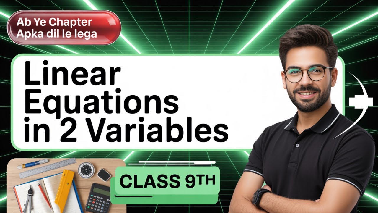 Linear Equations in Two Variables | Class 9 Maths Chapter Explained ...