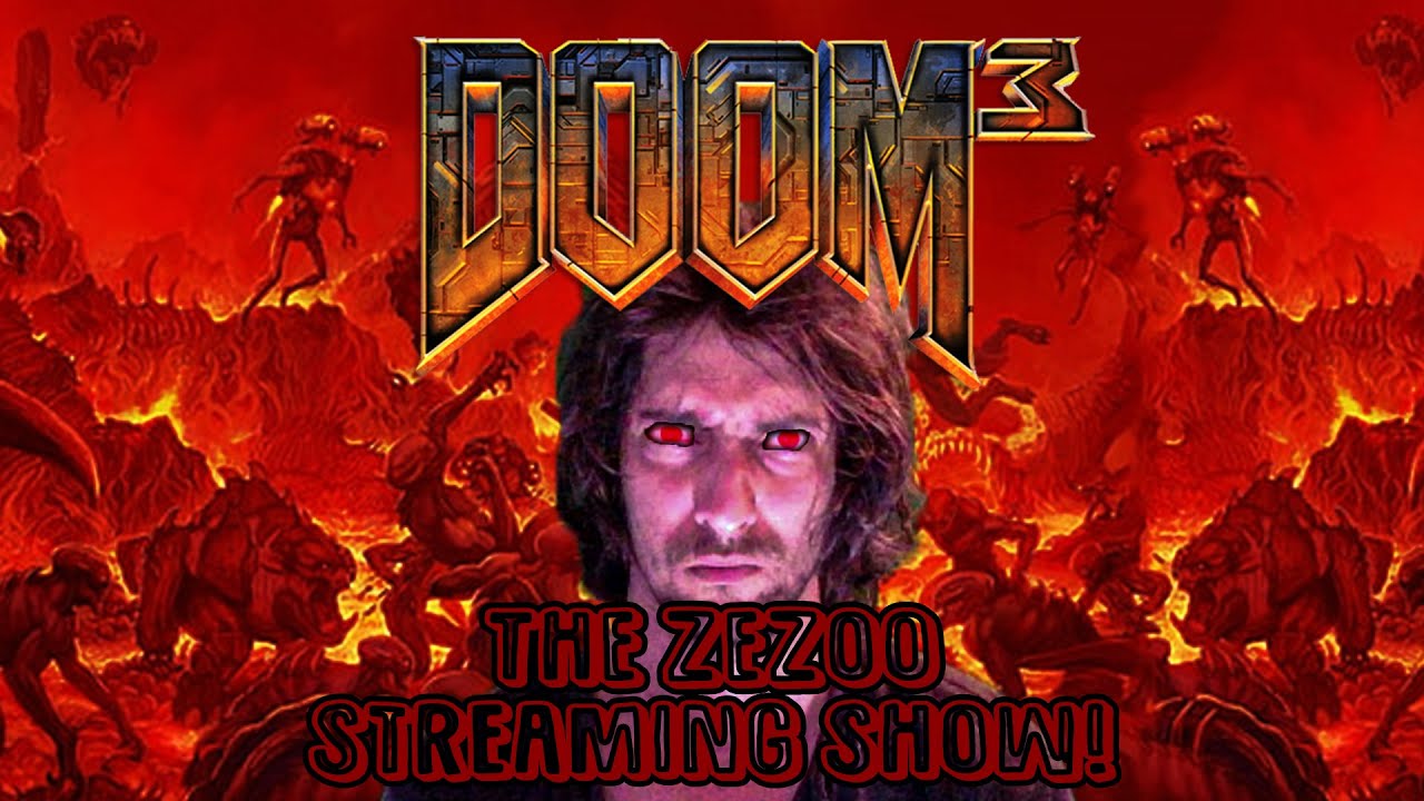 LIVE STREAM! DOOM 3 (NINTENDO SWITCH)! THE ZEZOO STREAMING SHOW! - YouTube