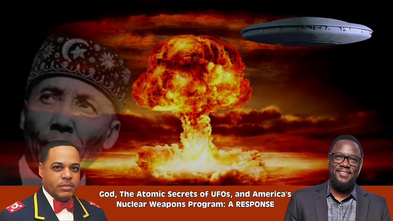 God, The Atomic Secrets and UFOs : A RESPONSE #nationofislam # ...