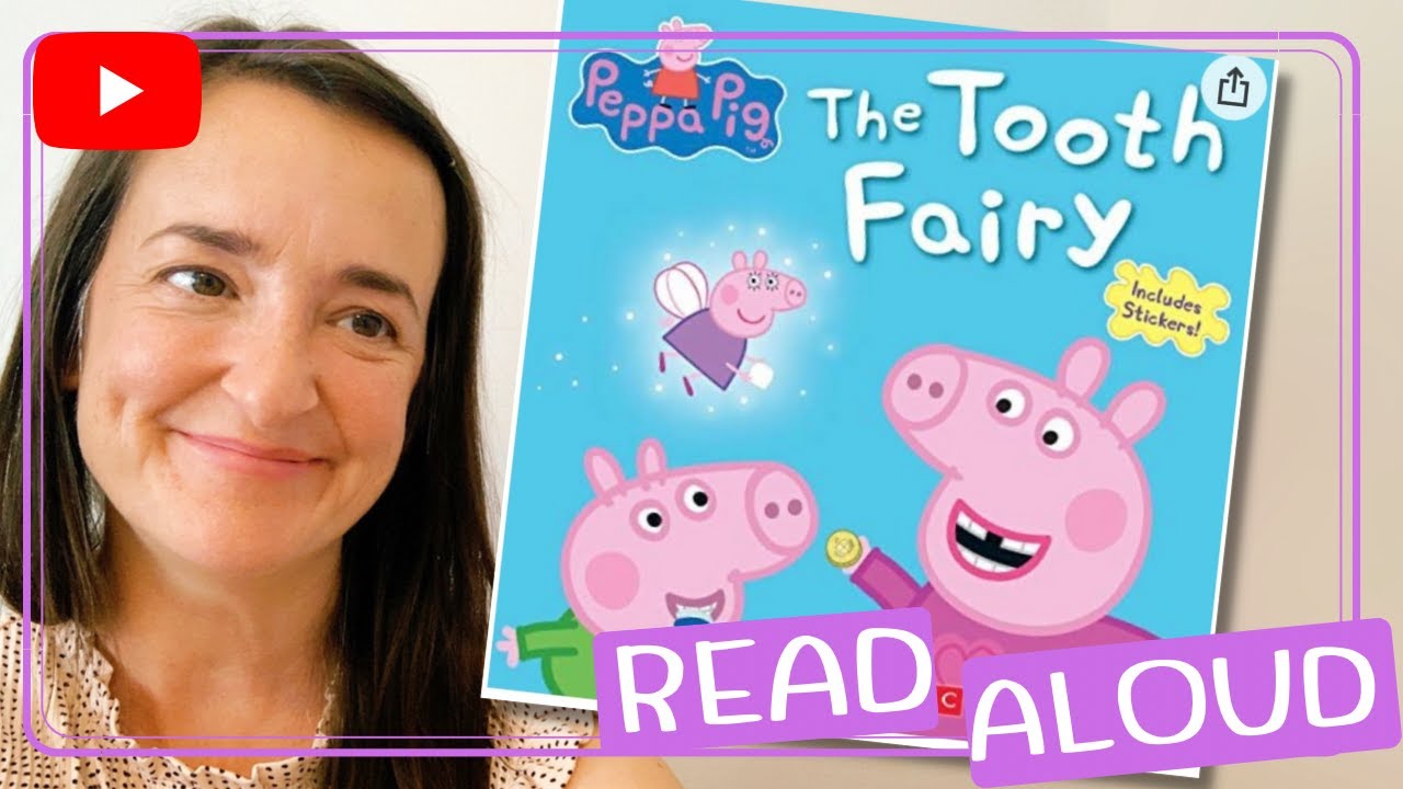 Peppa Pig The Tooth Fairy - Read Aloud - YouTube