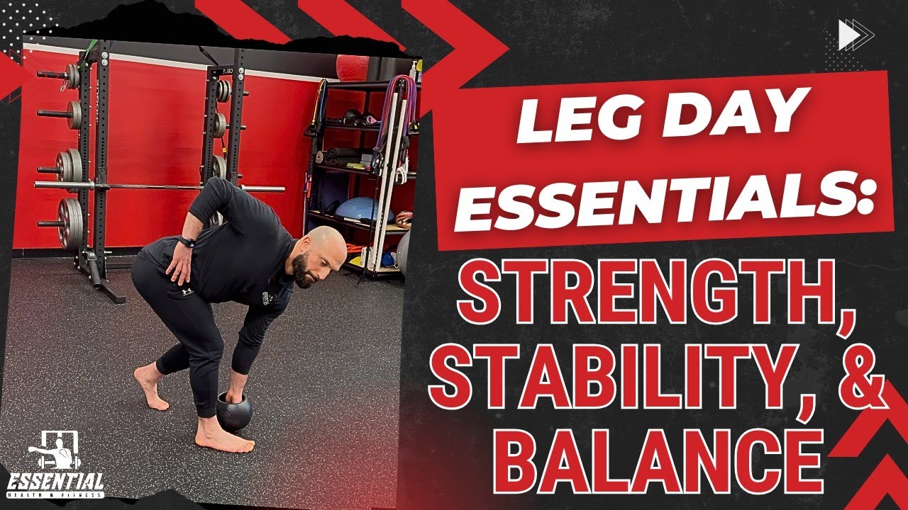 Leg Day Essentials: Strength, Stability, & Balance - YouTube