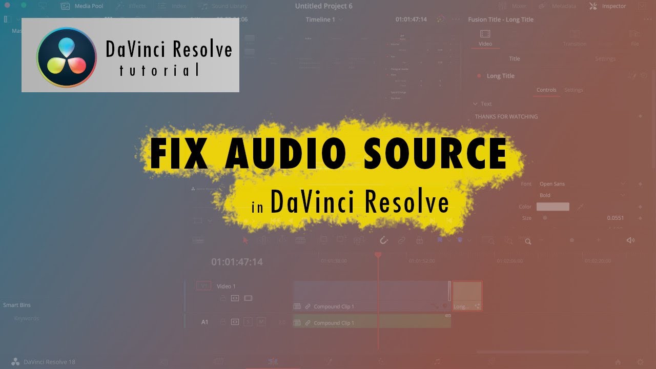 Fix the audio source issue of a clip | Davinci Resolve 18 Tutorial for ...