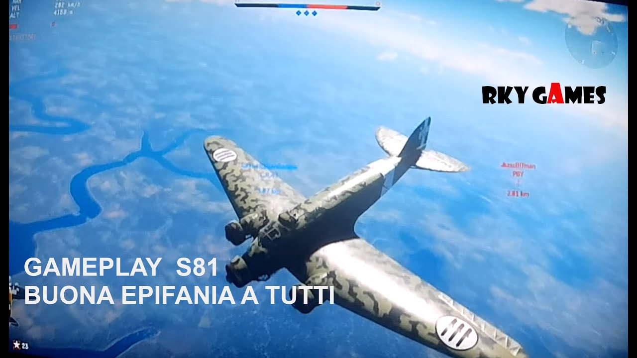 RKY GAMES War Thunder Gameplay S81 Buona epifania a Tutti - YouTube