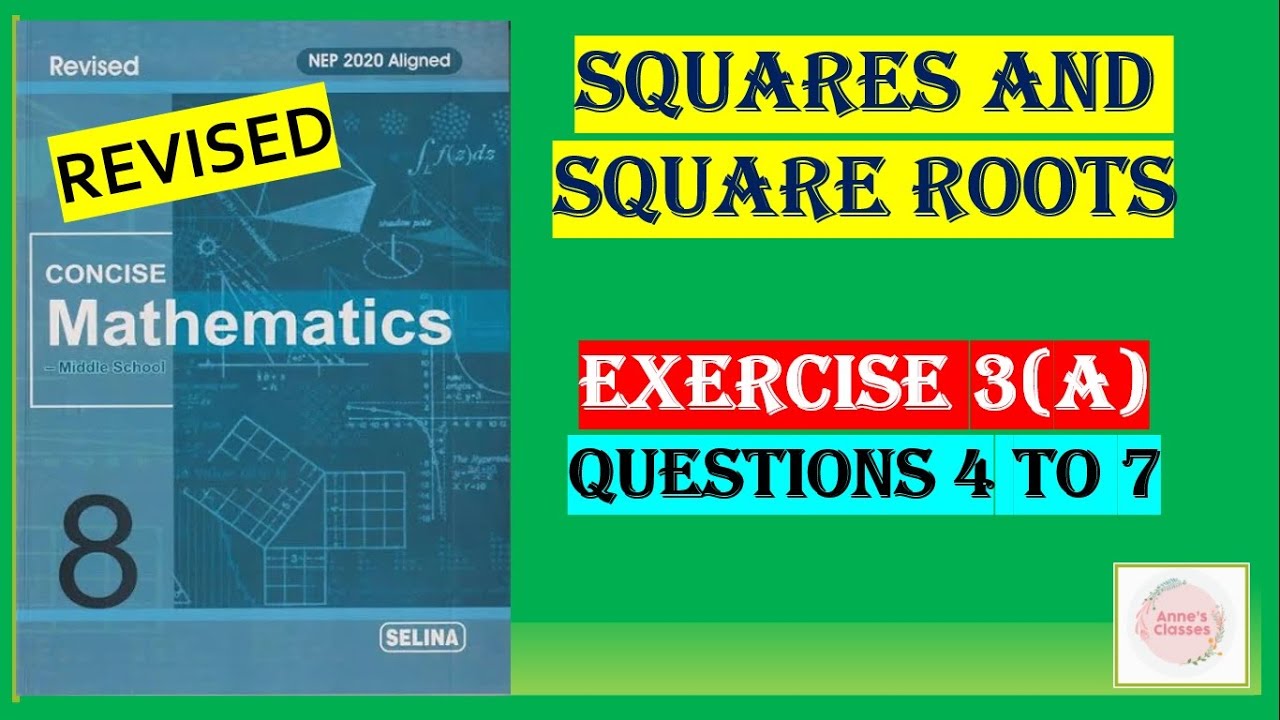 SQUARES AND SQUARE ROOTS , NEW BOOK EXERCISE 3(A) QUESTIONS 4 TO 7 ...