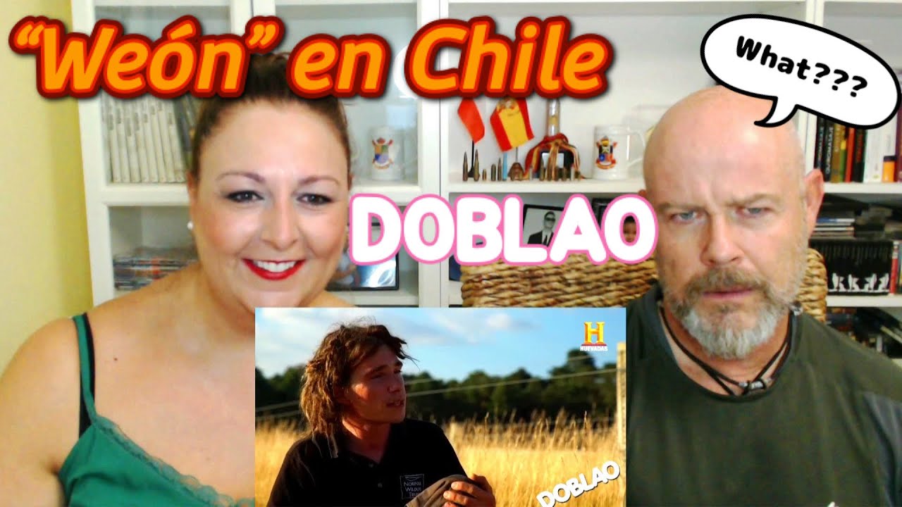 ESPAÑOLES REACCIONAN al DOBLAO significado WEON (CHILE) - YouTube