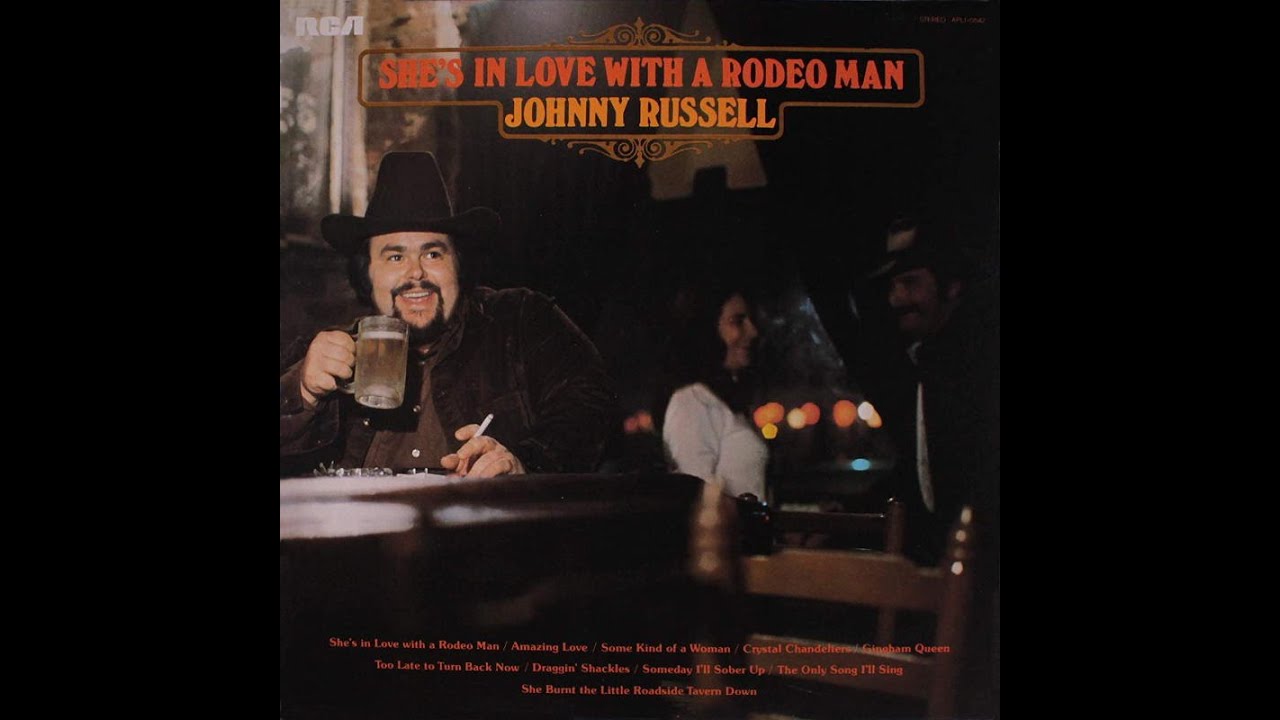 Johnny Russell "She's in Love with a Rodeo Man" complete Lp vinyl - YouTube