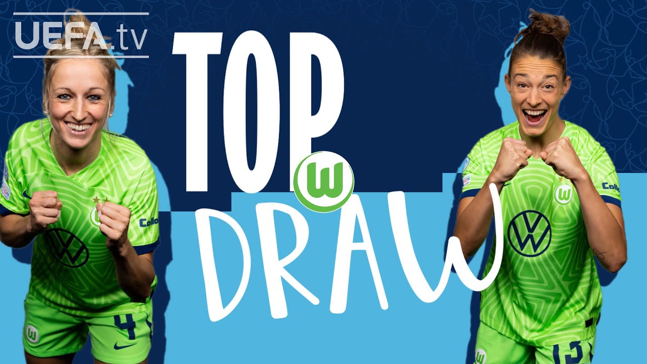 TOP DRAW: WOLFSBURG | #UWCL Final - YouTube