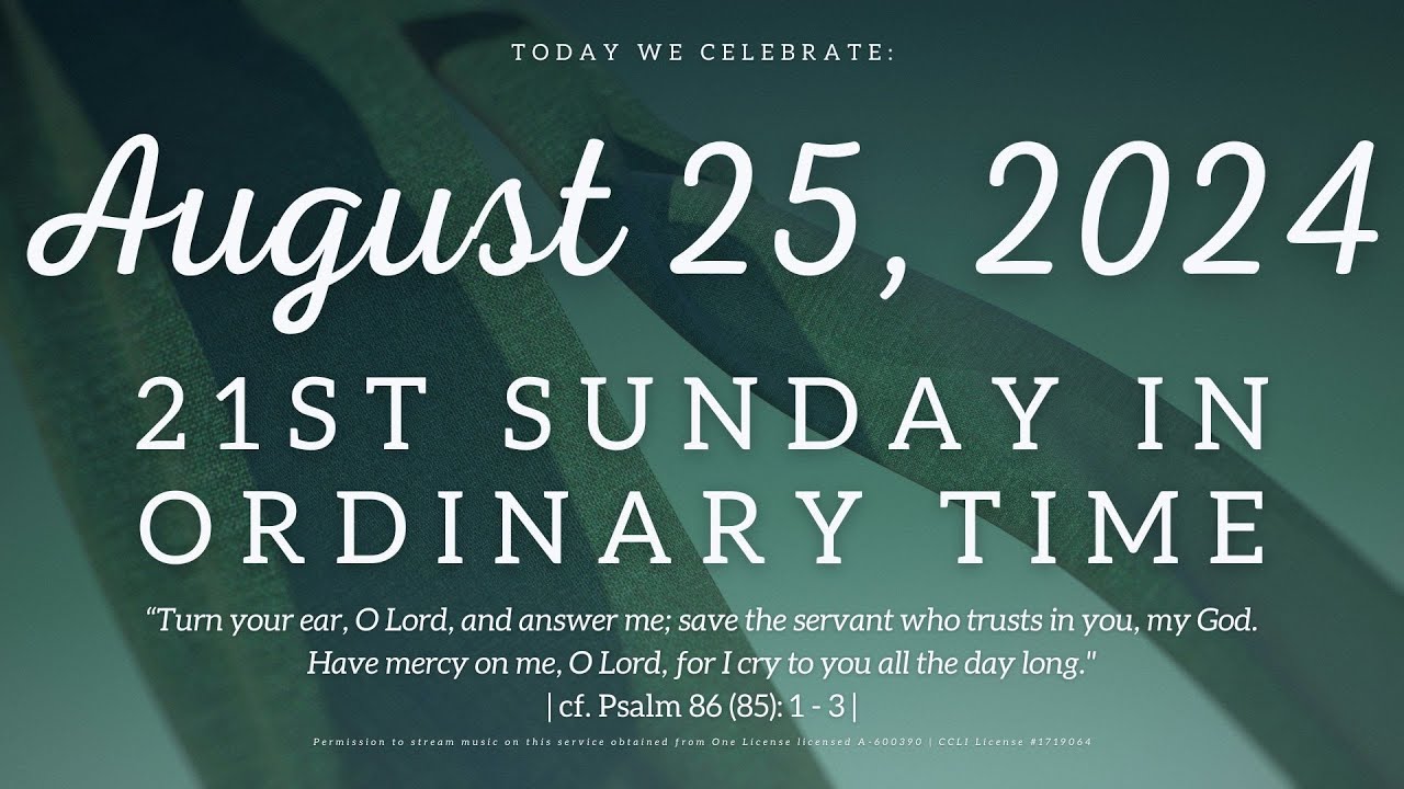 Sunday, August 25 - 21st Sunday in OT - YouTube