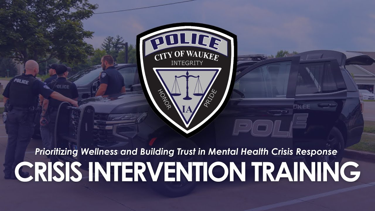 Waukee Police Department: Setting a Standard in Mental Health Crisis ...