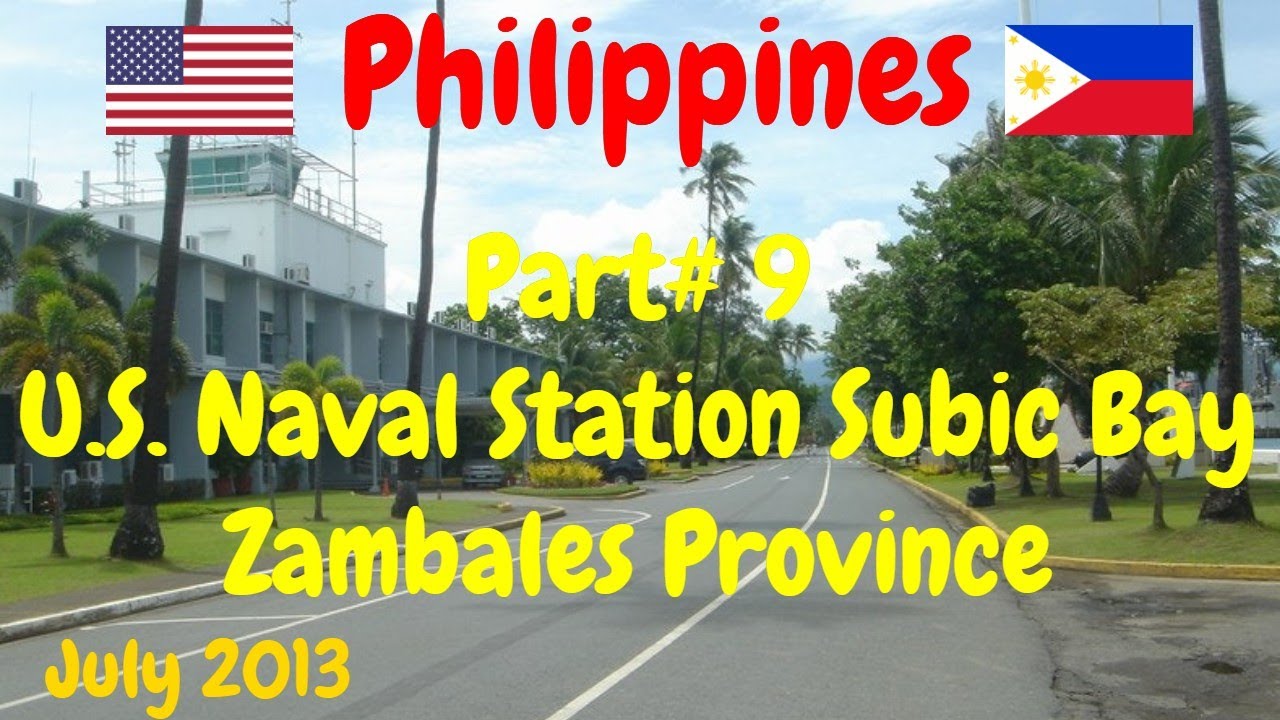 U.S. Naval Station Subic Bay - Part# 9 - Zambales Province ...