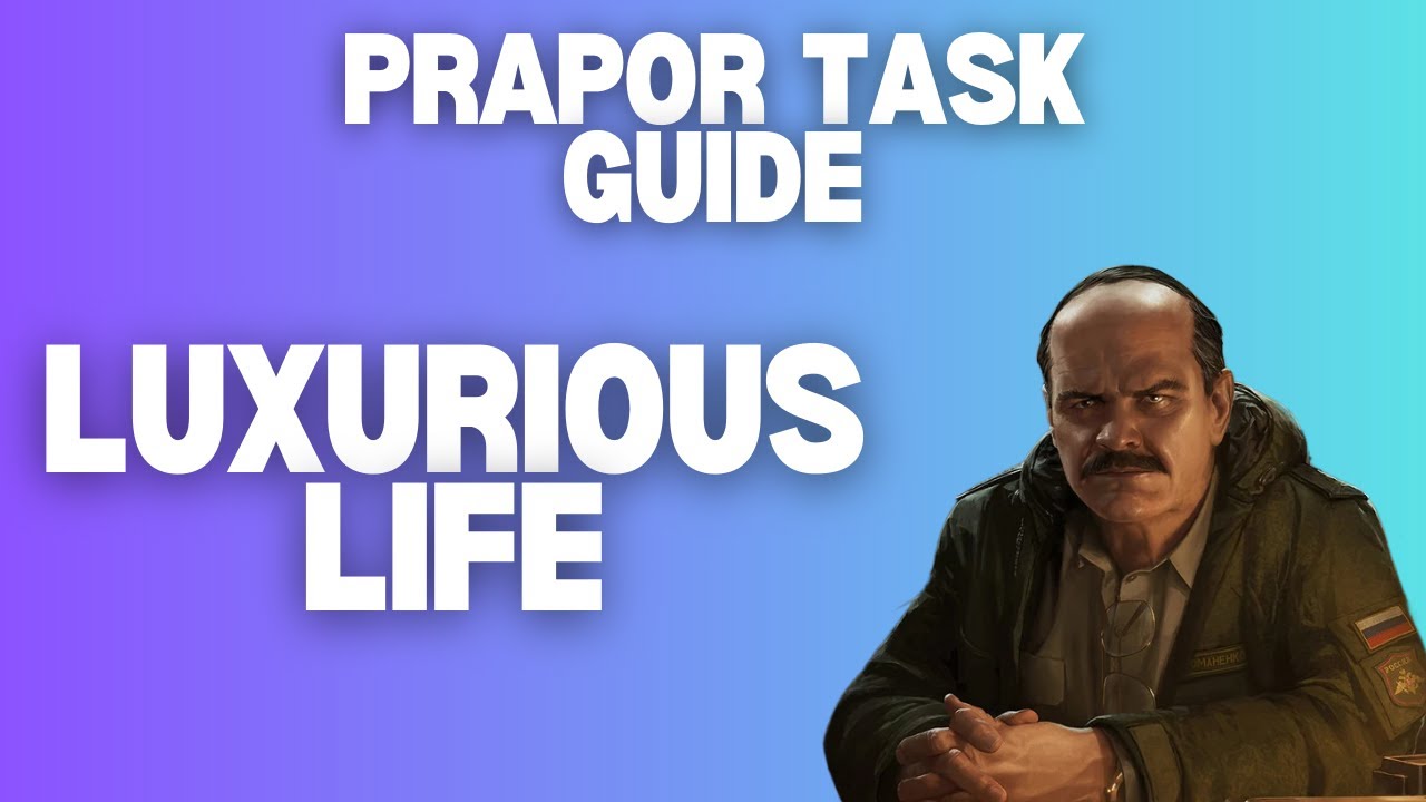 Luxurious Life - Prapor Task Guide - Escape From Tarkov - YouTube