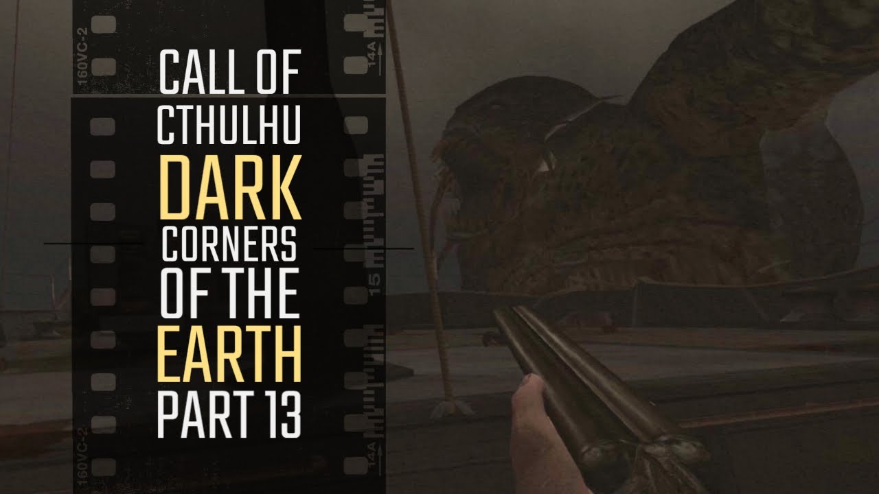 Call of Cthulhu Dark Corners of the Earth: Part 13 - Gameplay No ...