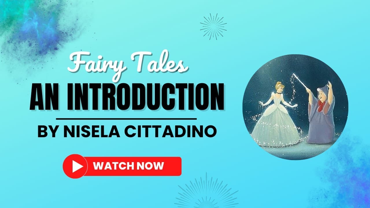 Fairy Tales, an introduction by Nisela Cittadino - YouTube