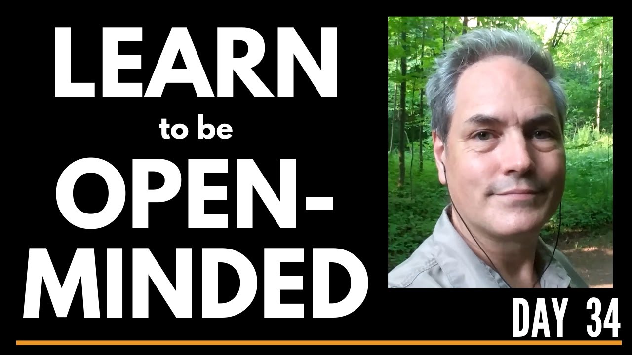 Why is it important to be Open-Minded? - Mindfulness - Day 34 - YouTube