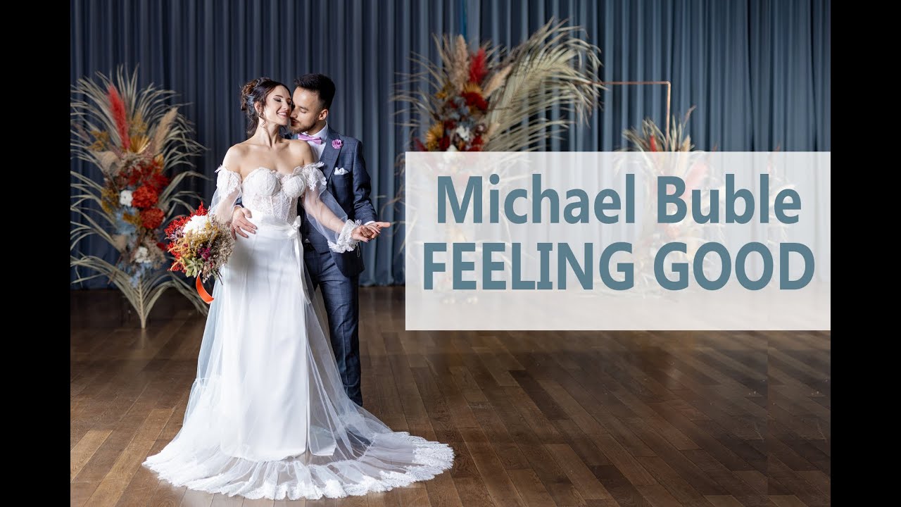 Michael Buble - I'm Feeling Good - pierwszy taniec - YouTube