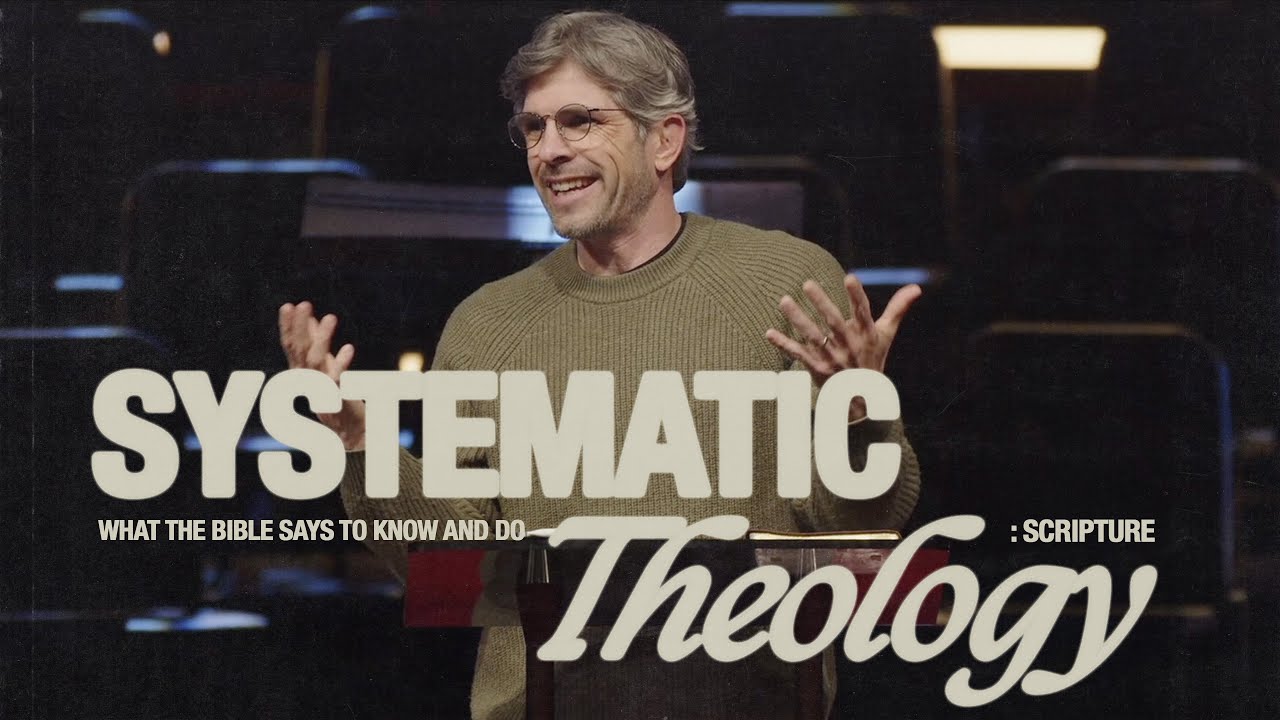 Systematic Theology: Scripture | What The Bible Says To Know And Do ...