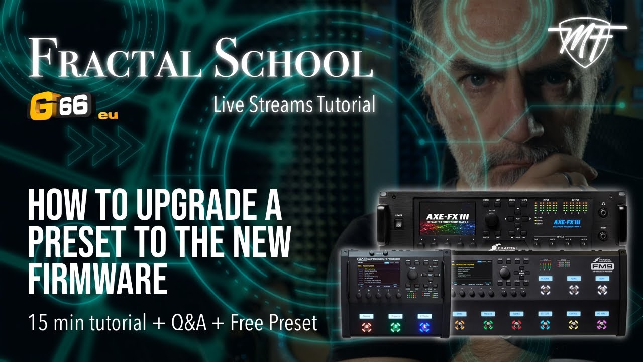 FRACTAL School - How to upgrade a preset to the new Firmware - YouTube
