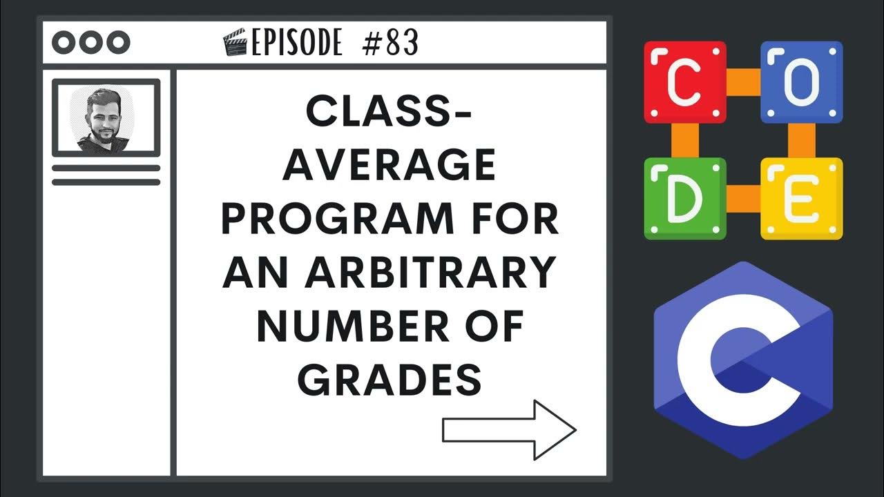 Class-Average Program for an Arbitrary Number of Grades | Ep. 83 | C Programming Language - YouTube