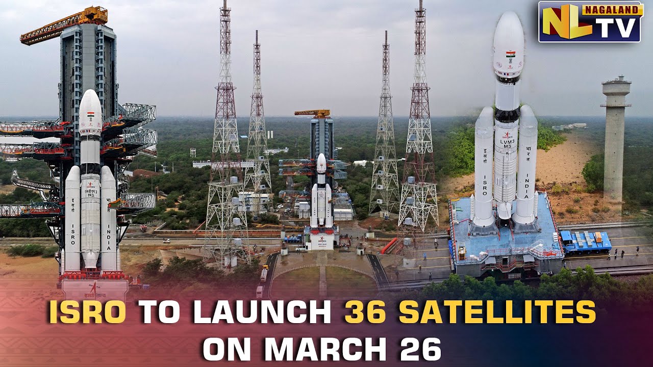 ISRO TO LAUNCH 36 ONEWEB SATELLITES ON MARCH 26 - YouTube