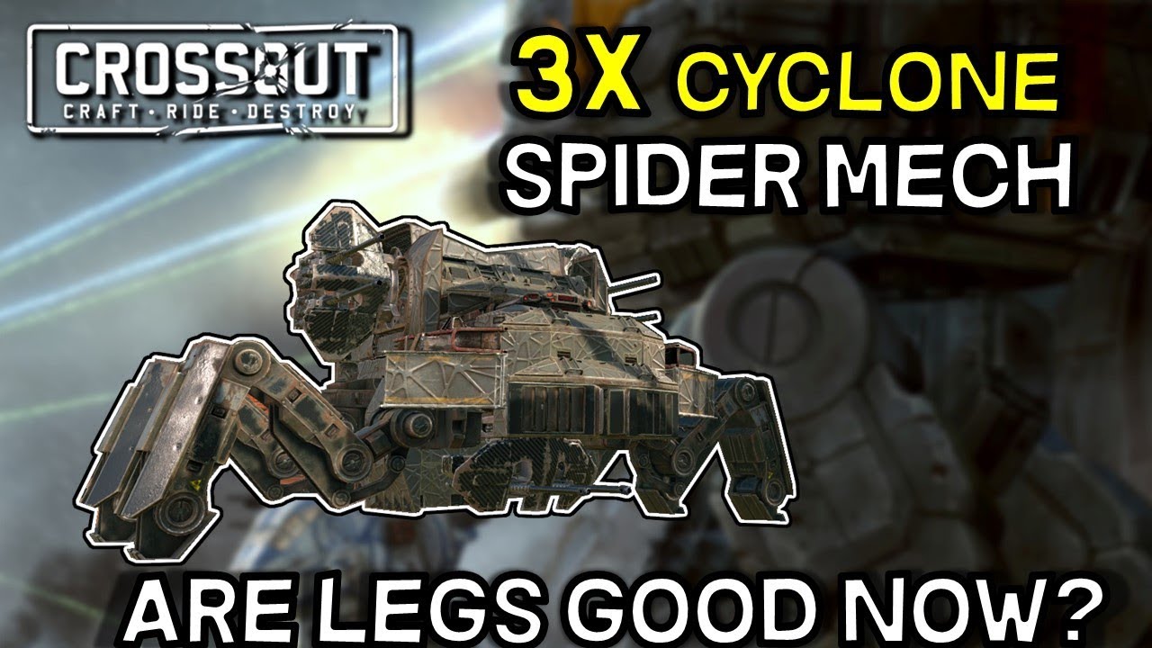 Crossout -- Triple Cyclone Spider Mech -- Are legs worth using again ...
