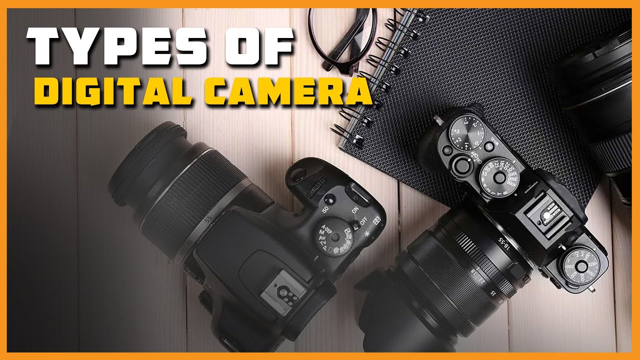 Types of Digital Camera - YouTube