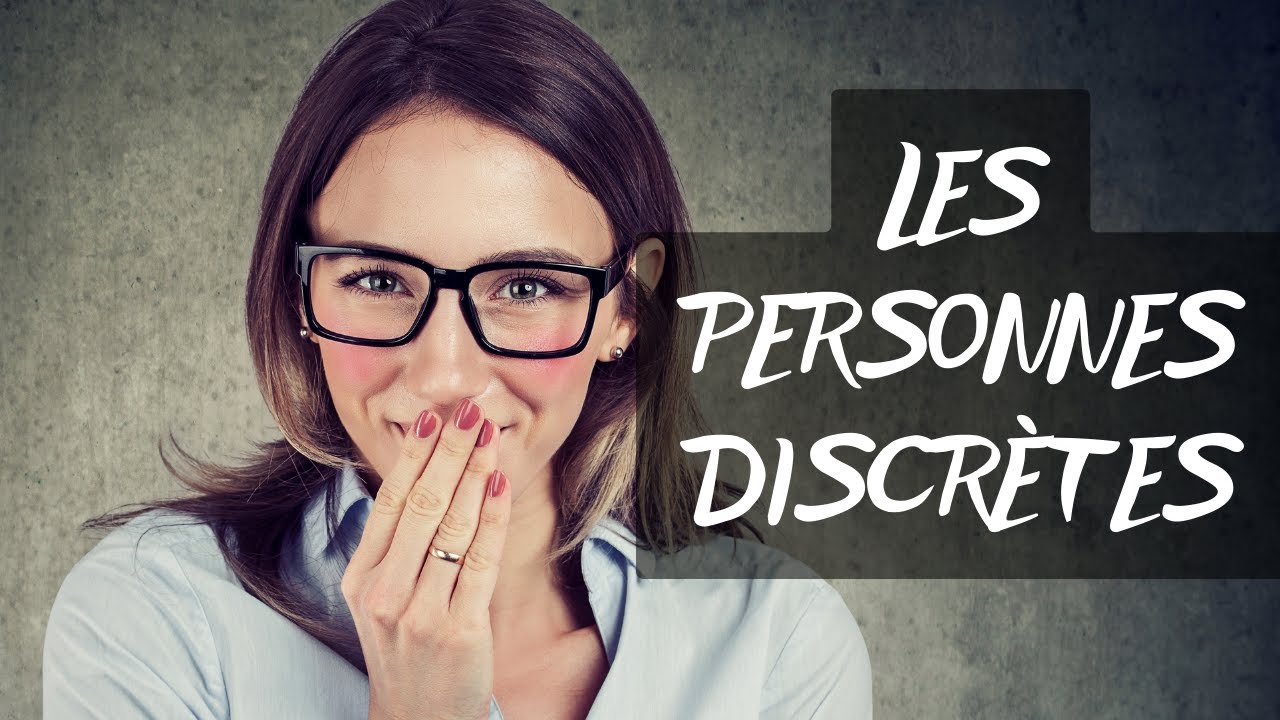 10 CHOSES FASCINANTES SUR LES PERSONNES DISCRÈTES - YouTube