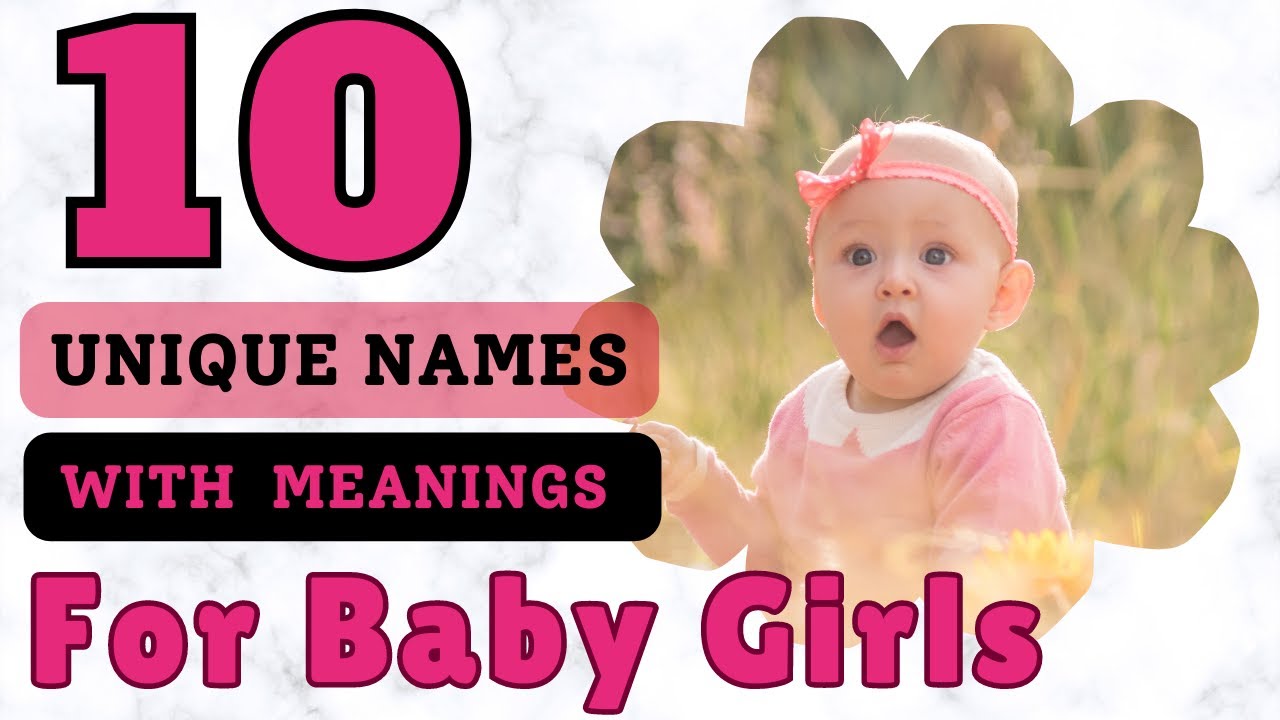 10 Unique Names & Meanings for Baby Girls 2023 | Cuddles Lane #baby # ...