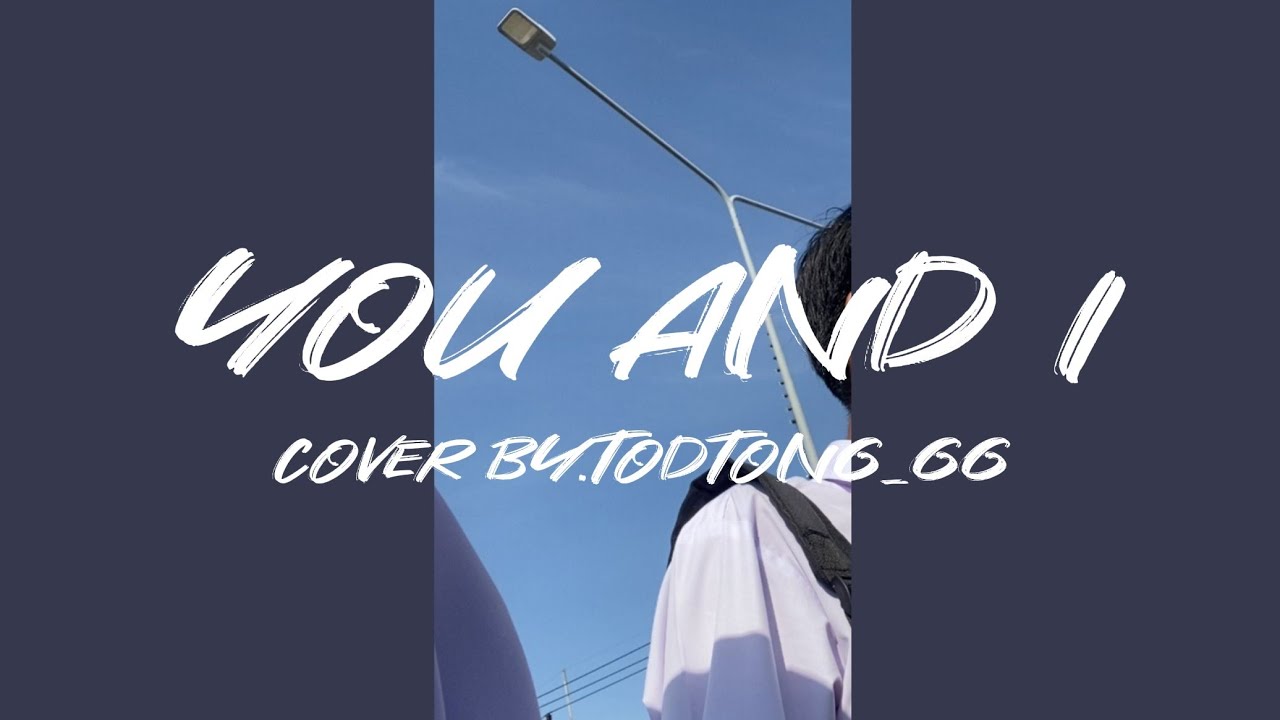 MUSIC OC - YOU AND I (Cover-Babyfxy_) - YouTube