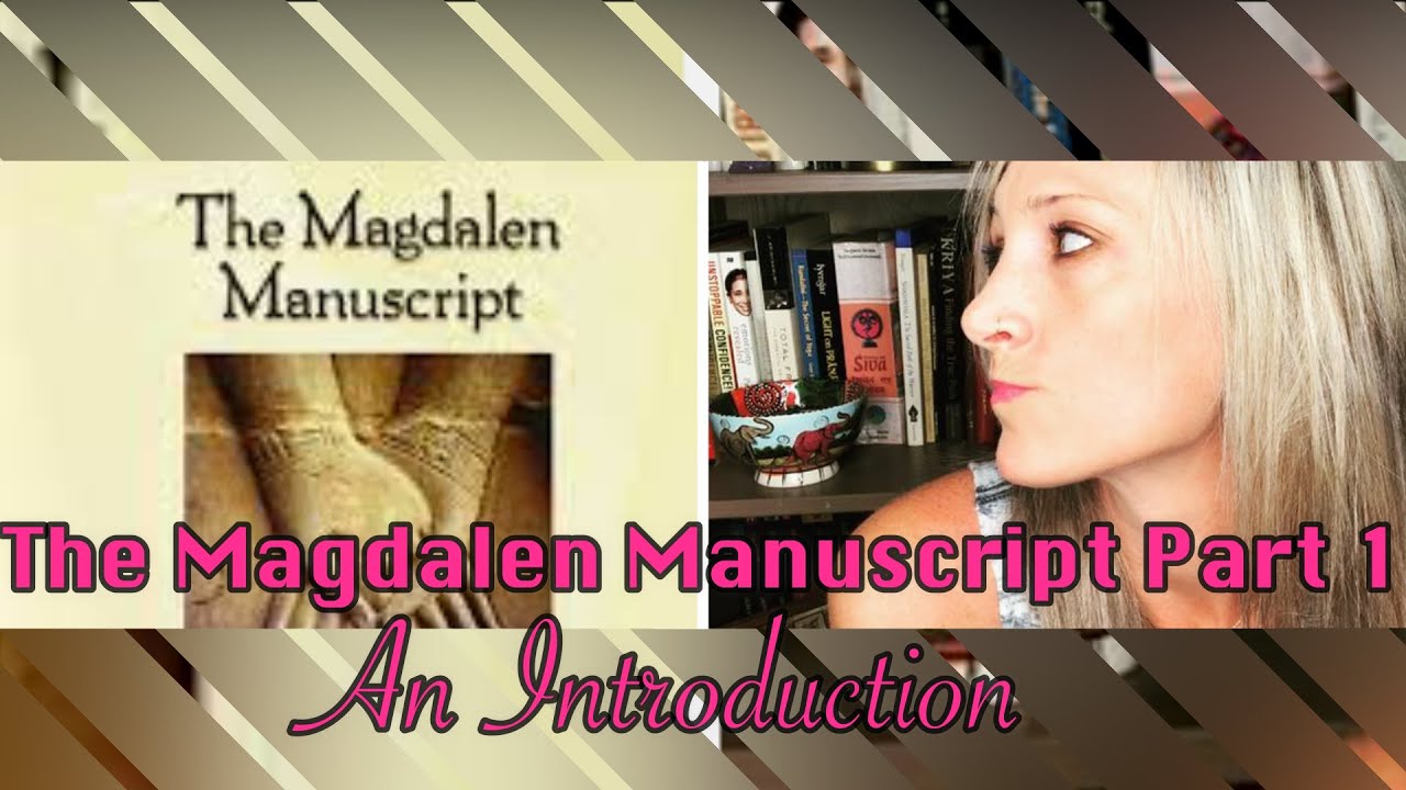The Magdalen Manuscript Part 1: An Introduction - YouTube