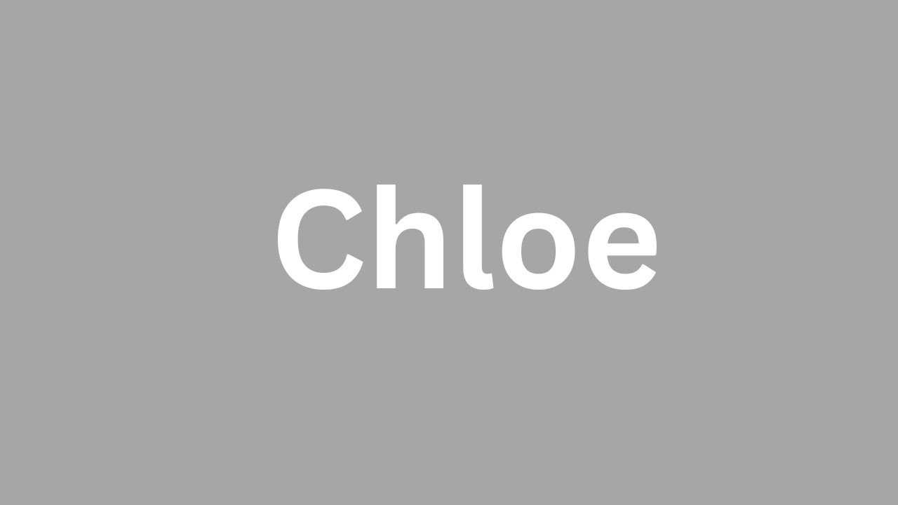 How To Pronounce Chloe Pronunciation Academy YouTube how-to-pronounce-chloe-pronunciation-academy-youtube